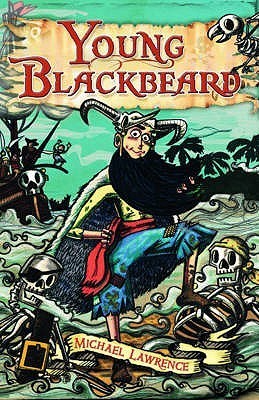 Young Blackbeard by Michael Lawrence | Goodreads