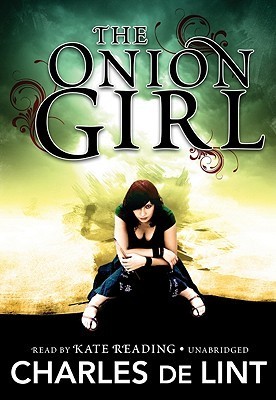 The Onion Girl (Newford Book 11) by Charles de Lint | Goodreads