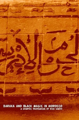 Baraka And Black Magic In Morocco by Rick Smith | Goodreads