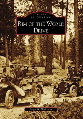 Rim of the World Drive by Roger G. Hatheway | Goodreads