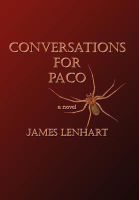 Conversations for Paco: Why America Needs Healthcare For All by James ...
