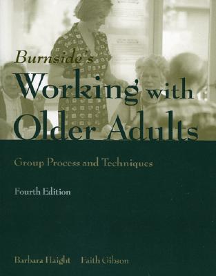Working with Older Adults: Group Process and Technique: Group Process ...