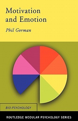 Motivation and Emotion (Routledge Modular Psychology) by Phil Gorman ...