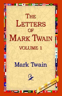 The Letters of Mark Twain, Vol 1 by Mark Twain | Goodreads