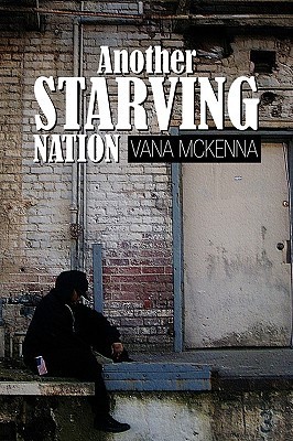 Another Starving Nation by Vana Mckenna | Goodreads