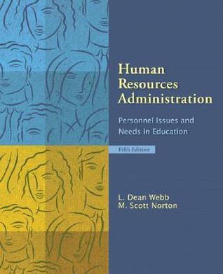 Human Resources Administration: Personnel Issues and Needs in Education ...