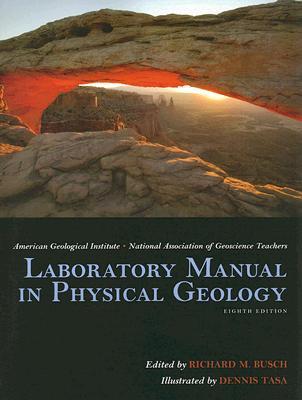 Laboratory Manual in Physical Geology by Richard M. Busch | Goodreads