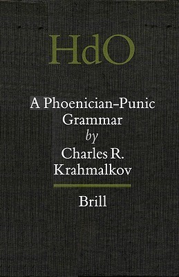 A Phoenician-Punic Grammar by Charles R. Krahmalkov | Goodreads