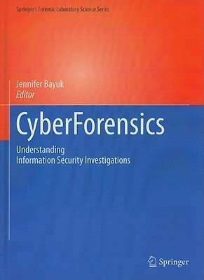 CyberForensics: Understanding Information Security Investigations by ...