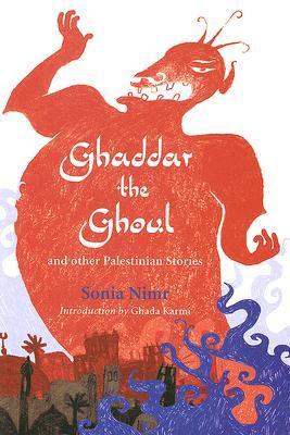 Ghaddar the Ghoul and Other Palestinian Stories by Sonia Nimr | Goodreads