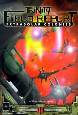 Trinity Field Report Extrasolar Col *OP by Andrew Bates | Goodreads