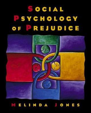 Social Psychology of Prejudice by Melinda Jones | Goodreads