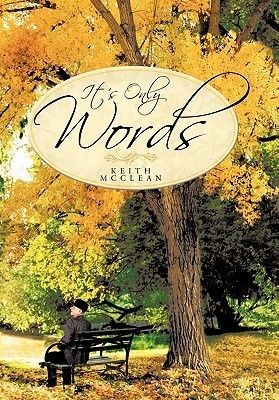 It's Only Words by Keith Mcclean | Goodreads