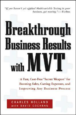 Breakthrough Business Results With MVT: A Fast, Cost-Free, "Secret ...