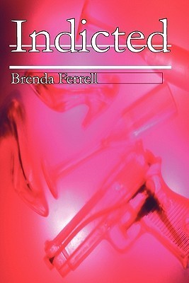 Indicted by Brenda Ferrell | Goodreads