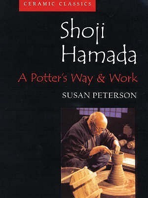 Ceramic Classics: Shoji Hamada : A Potter's Way and Work by Susan ...