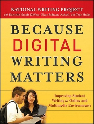 Because Digital Writing Matters: Improving Student Writing in Online ...
