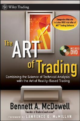 The ART of Trading: Combining the Science of Technical Analysis with ...