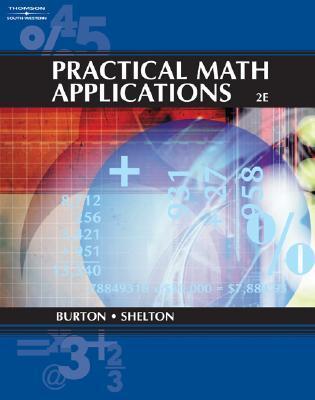 Practical Math Applications, 2nd Edition by Sharon Burton | Goodreads
