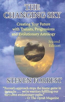 The Changing Sky: Learning Predictive Astrology by Steven Forrest ...