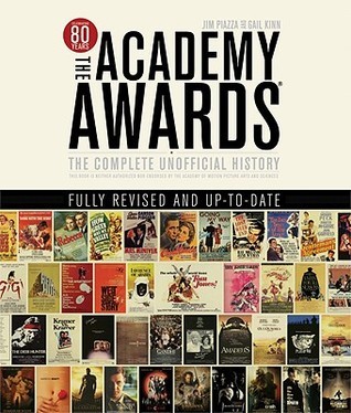 Academy Awards: The Complete Unofficial History Revised and Updated by ...
