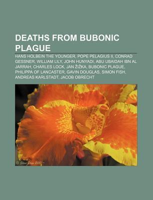 Deaths from Bubonic Plague: Hans Holbein the Younger, Pope Pelagius II ...