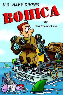U.S. Navy Divers: BOHICA by Dan Fredrickson | Goodreads