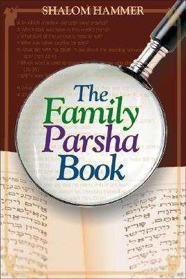 The Family Parsha Book by Shalom Hammer | Goodreads