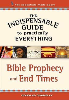 Bible Prophecy and End Times by Douglas Connelly | Goodreads
