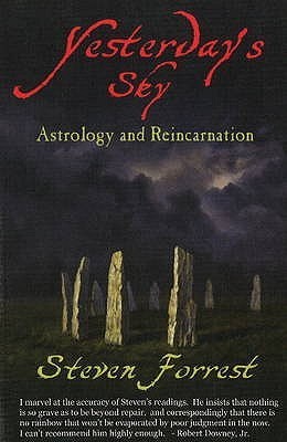 Yesterday's Sky: Astrology and Reincarnation by Steven Forrest | Goodreads