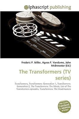 The Transformers (TV Series) by Frederic P. Miller | Goodreads