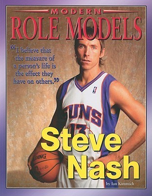 Steve Nash (Modern Role Model) by Ian Kimmich | Goodreads