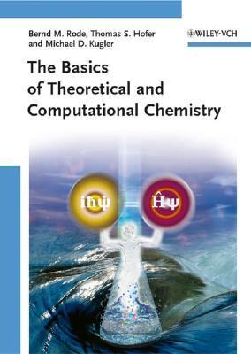 The Basics of Theoretical and Computational Chemistry by Bernd Michael Rode | Goodreads