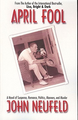 April Fool by John Neufeld | Goodreads