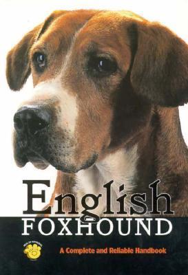 English Foxhound, Complete & Reliable Guide: A Complete and Reliable ...