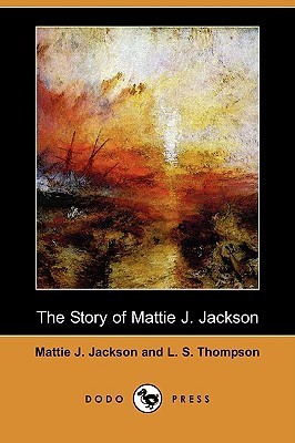 The Story of Mattie J. Jackson by Mattie J. Jackson | Goodreads