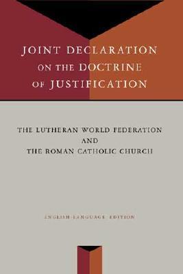 Joint Declaration on the Doctrine of Justification by Lutheran World ...
