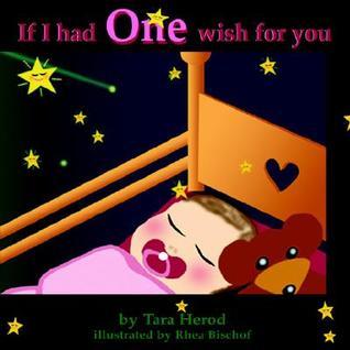 If I Had One Wish For You by Tara Herod | Goodreads