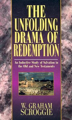 The Unfolding Drama of Redemption by W. Graham Scroggie | Goodreads