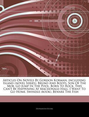Articles on Novels by Gordon Korman, Including: Island (Novel Series ...