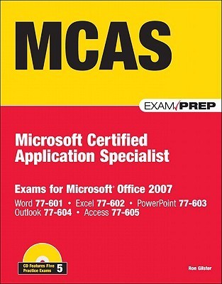 MCAS Office 2007 Exam Prep: Exams for Microsoft Office 2007 by Ron ...