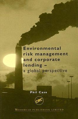 Environmental Risk Management and Corporate Lending: A Global ...