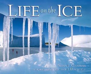 Life On The Ice by Susan E. Goodman | Goodreads