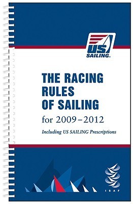 The Racing Rules of Sailing For 2009-2012: Including Us Sailing ...