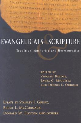 Evangelicals & Scripture: Tradition, Authority and Hermeneutics by ...