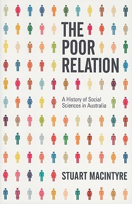 The Poor Relation: A History of Social Sciences in Australia by Stuart ...