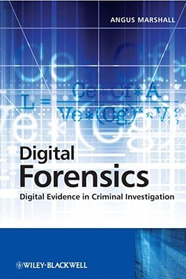 Digital Forensics: Digital Evidence in Criminal Investigations by Angus ...