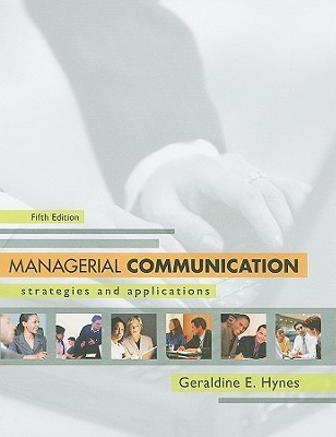Managerial Communication: Strategies and Applications by Geraldine ...