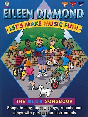 Let's Make Music Fun! Blue Book: Book & CD by Eileen Diamond | Goodreads