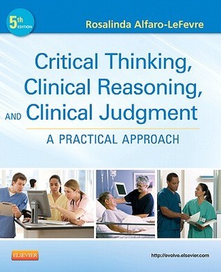 Critical Thinking, Clinical Reasoning, and Clinical Judgment: A ...